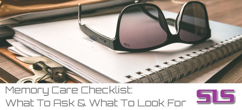 Memory Care Checklist: What To Ask & What To Look For - SLS - Senior ...